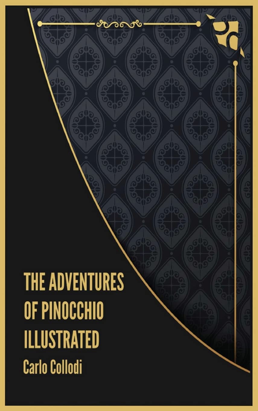The Adventures of Pinocchio Illustrated by Carlo Collodi | Goodreads