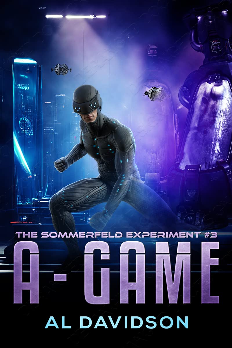 A-Game (The Sommerfeld Experiment, #3) by Al Davidson | Goodreads