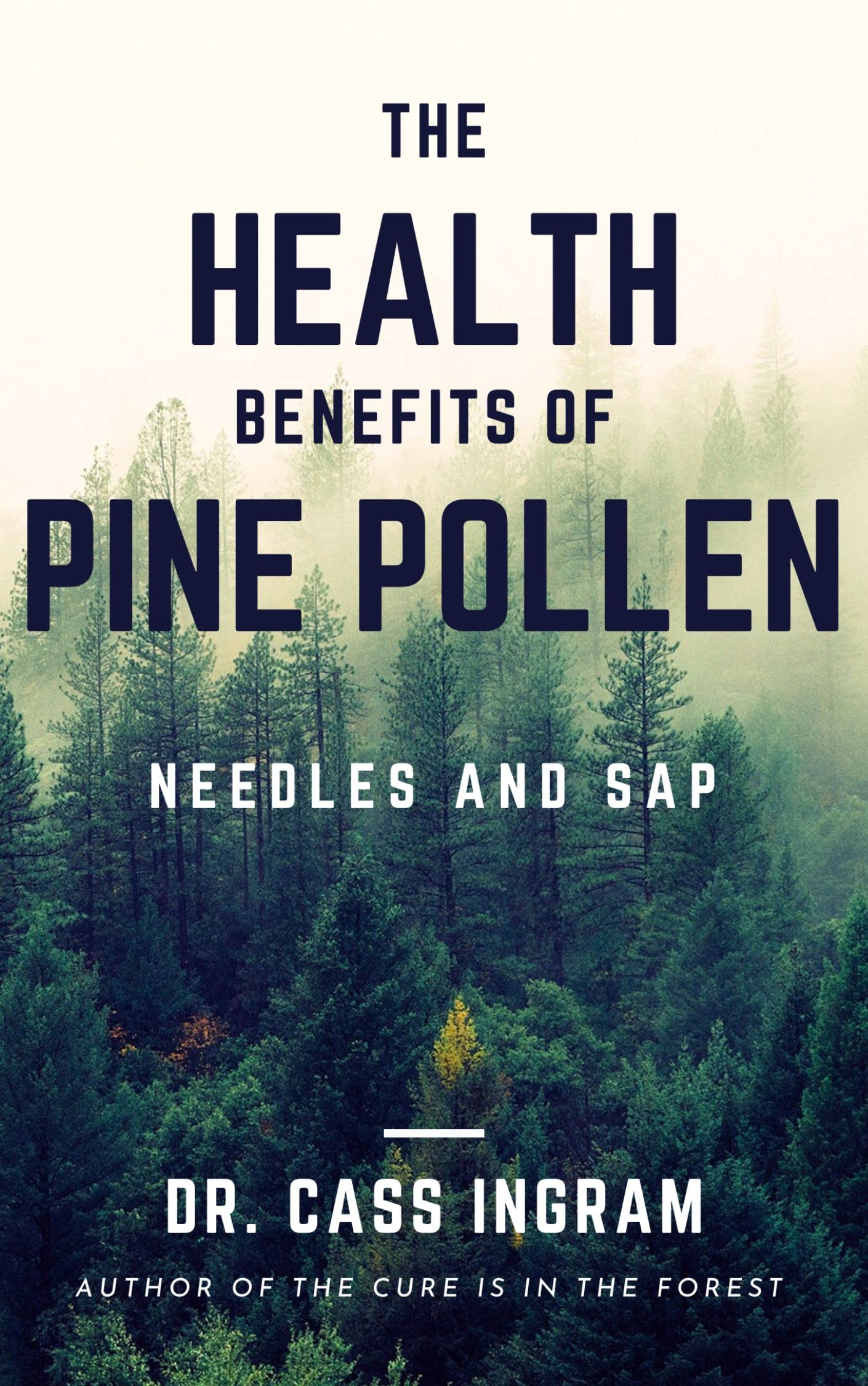 THE HEALTH BENEFITS OF PINE POLLEN NEEDLES AND SAP: Master Builder of ...