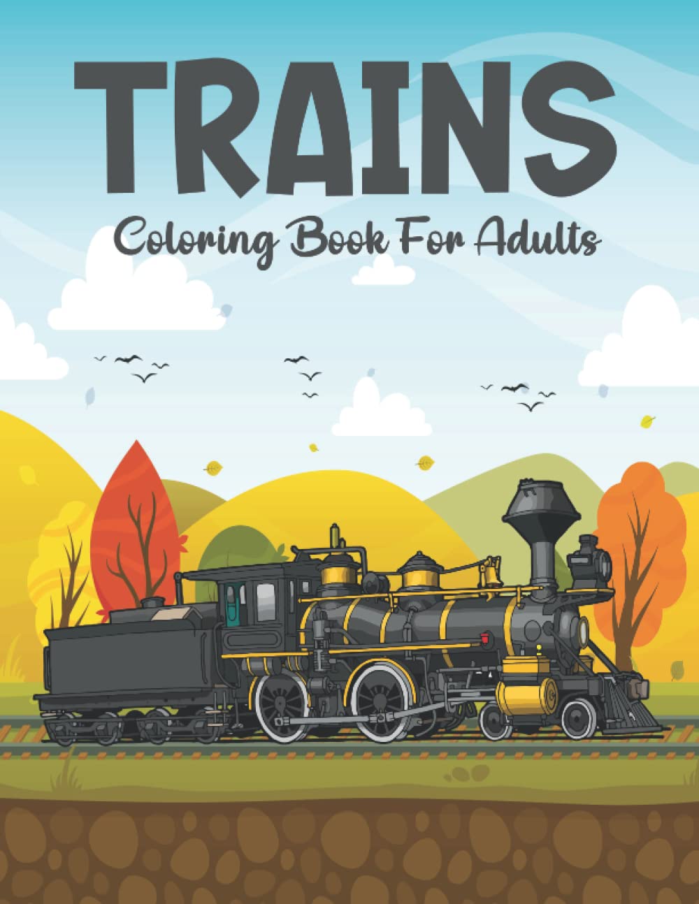 Trains Coloring Book for Adults: A Collection of Gorgeous Ship Coloring ...
