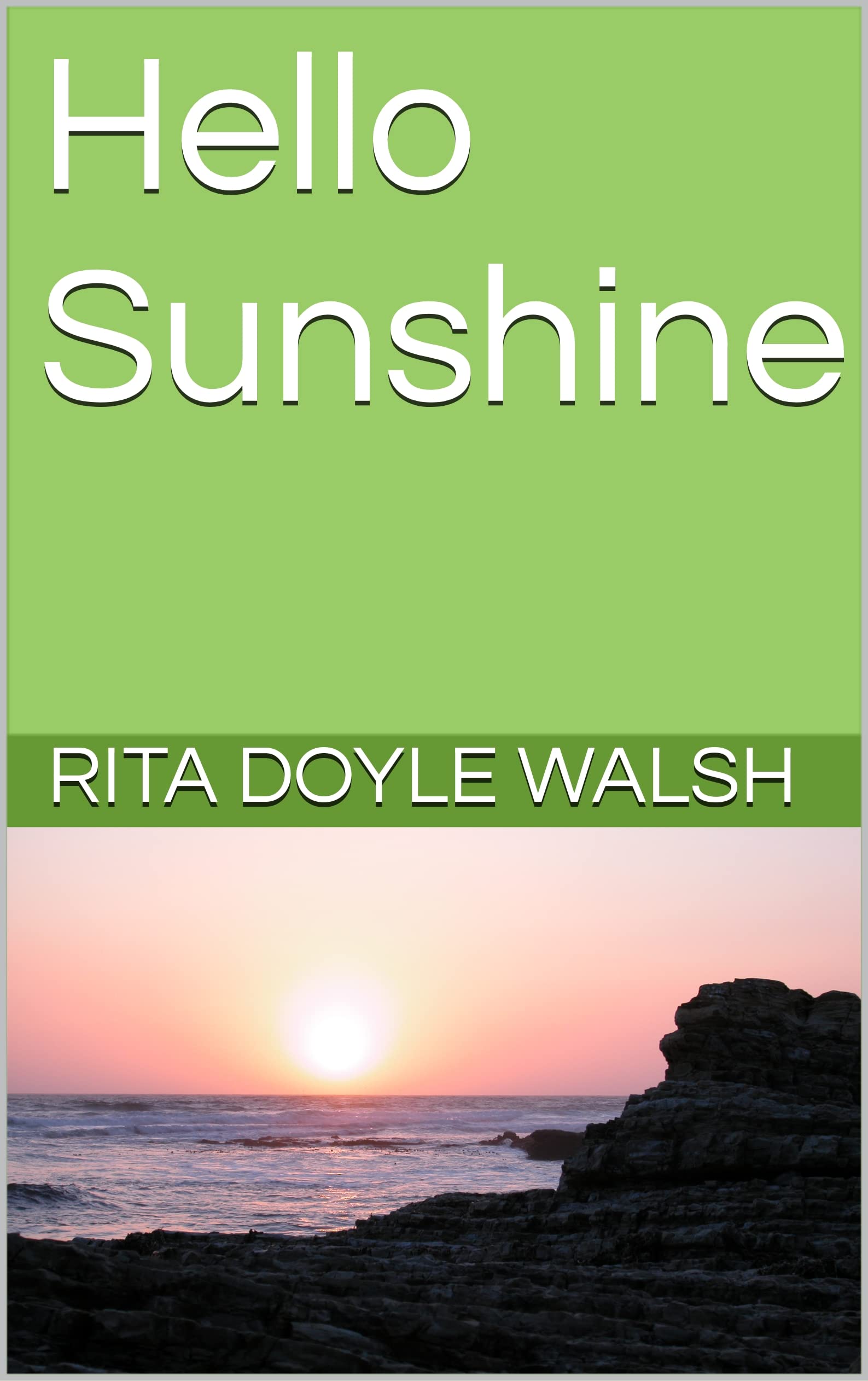 Hello Sunshine by Rita Doyle Walsh | Goodreads