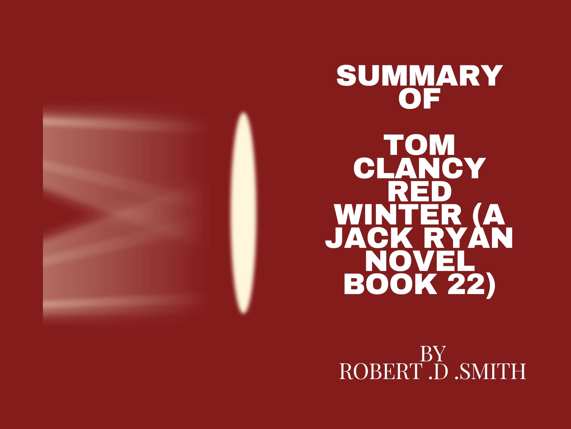 Tom Clancy Red Winter : Tom Clancy Red Winter (A Jack Ryan Novel Book ...