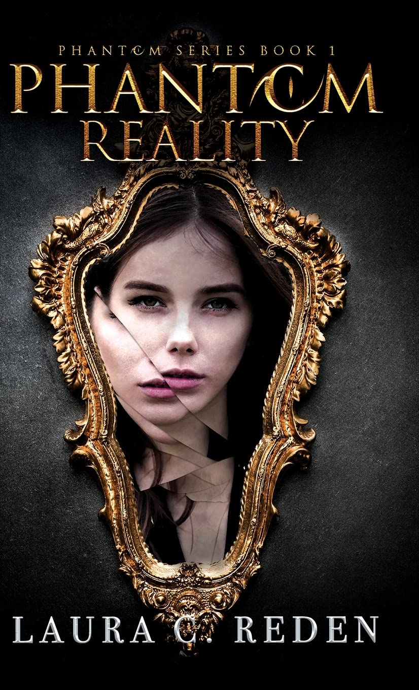 Phantom Reality (The Phantom Series) by Laura C. Reden | Goodreads