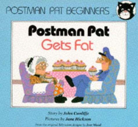 Postman Pat Gets Fat (Postman Pat Beginners) by John Cunliffe | Goodreads