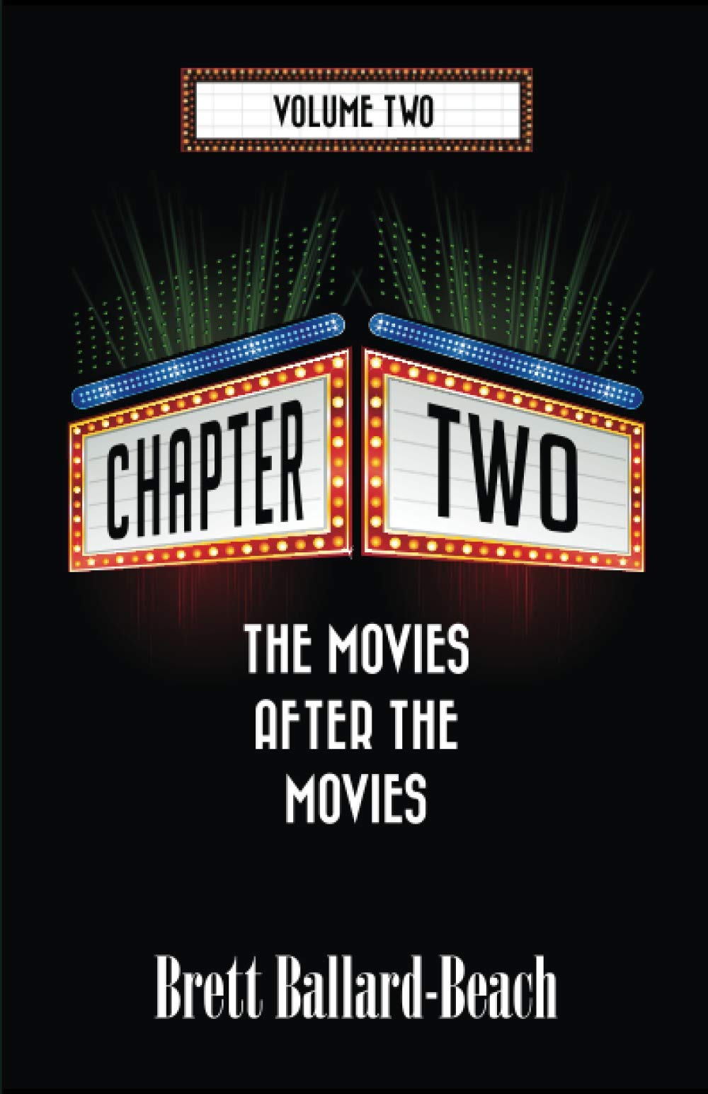 Chapter Two: The Movies After the Movies [Volume 2] by Brett Ballard ...