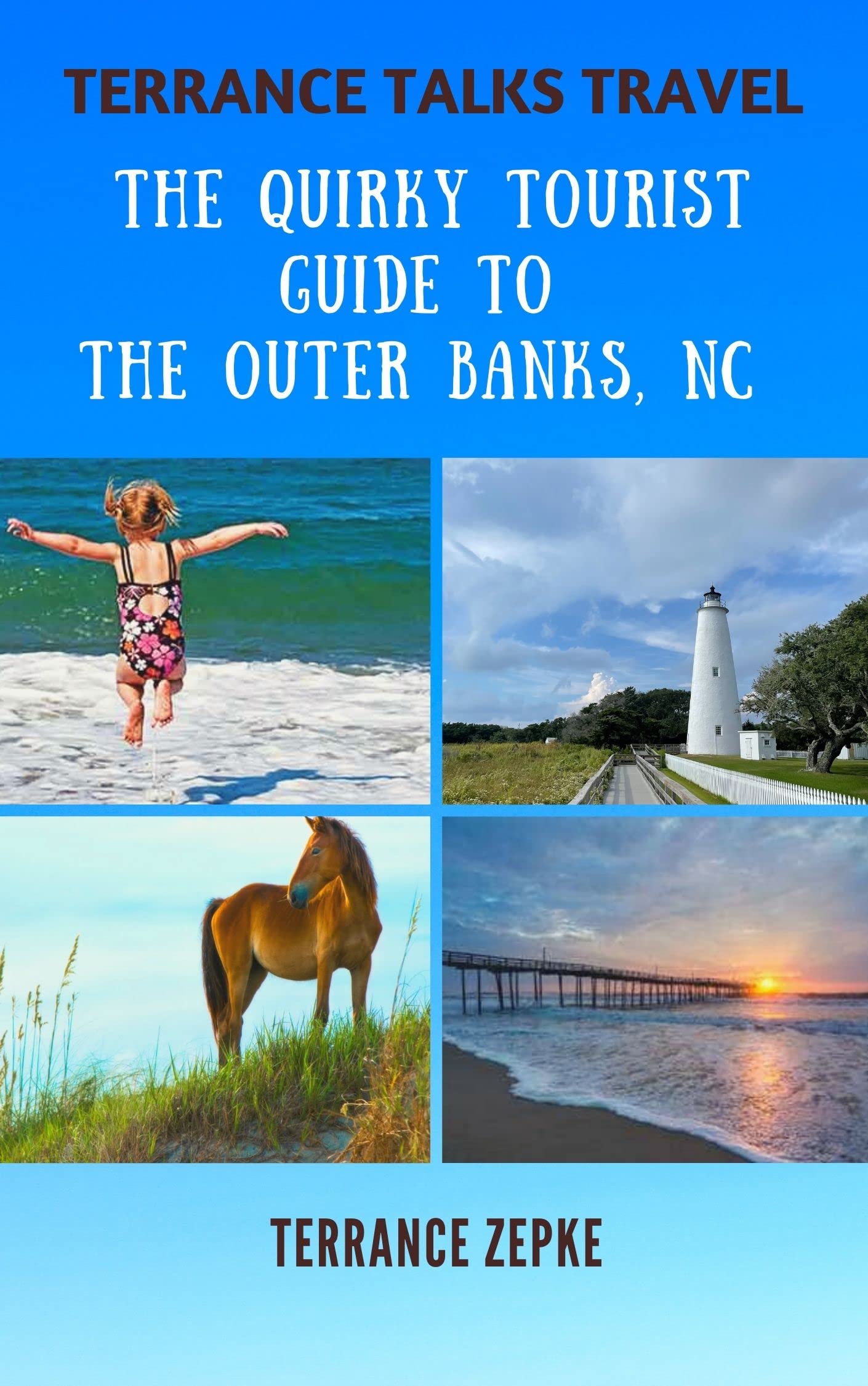Terrance Talks Travel: The Quirky Tourist Guide to the Outer Banks ...
