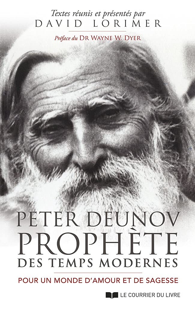 Peter Deunov, prophète des temps modernes - Pour un monde d'amour et de sagesse by David Lorimer ...