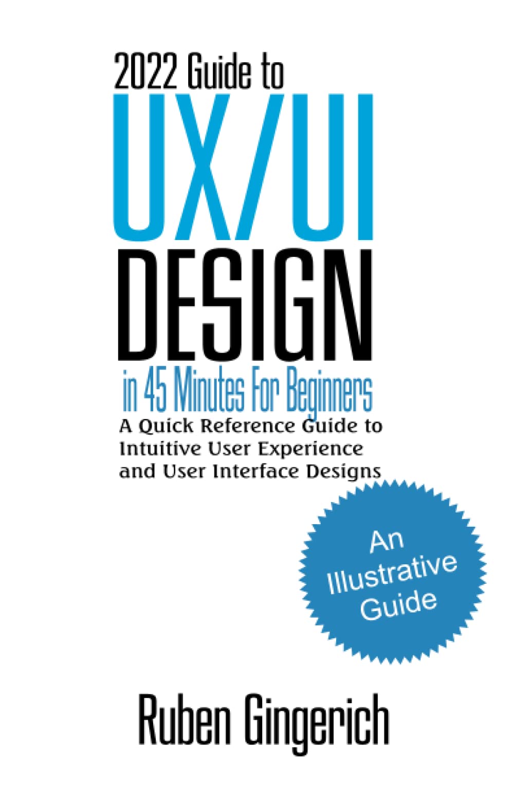 2022 Guide to UX/UI Design In 45 Minutes for Beginners: A Quick ...