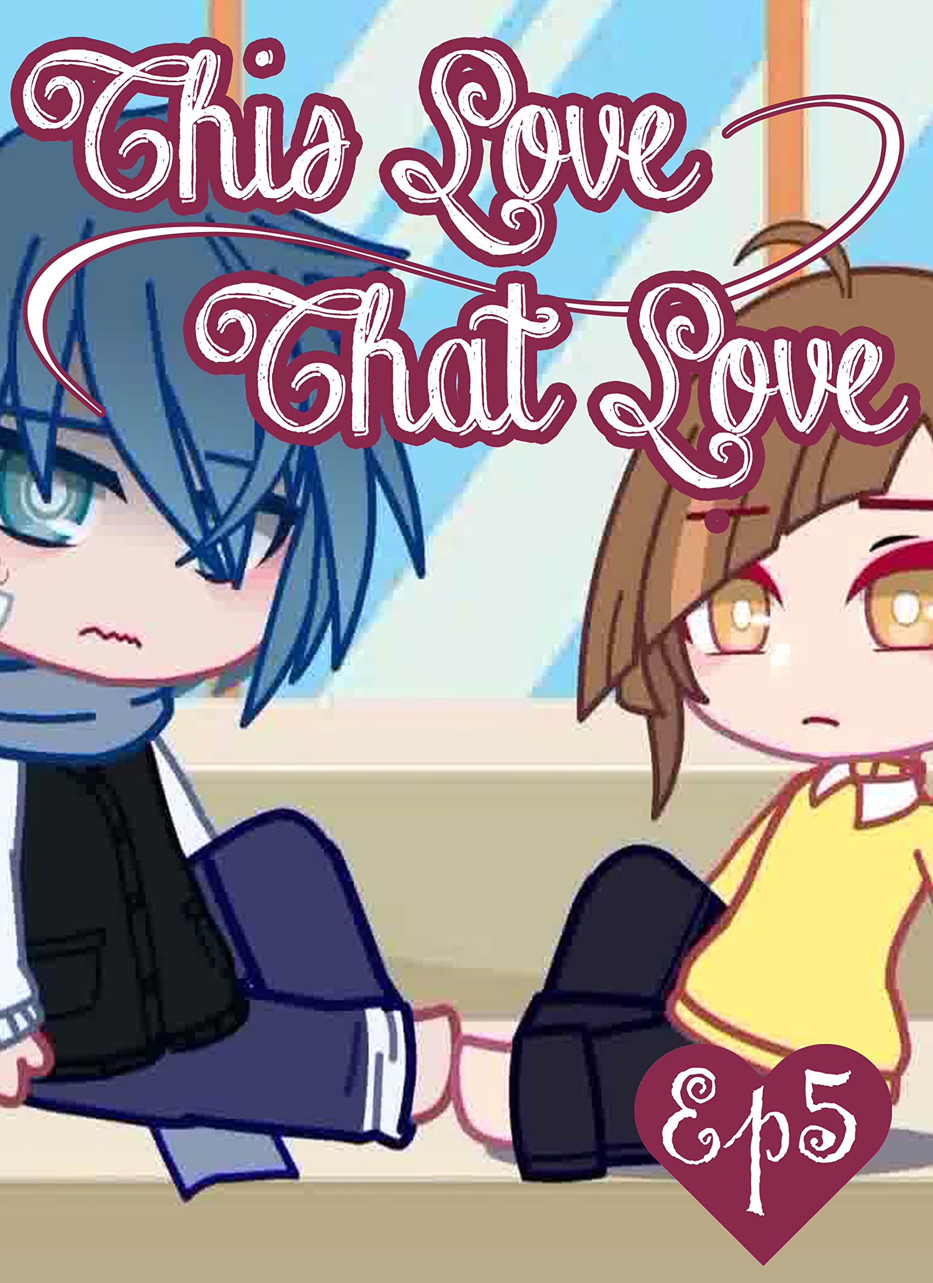 This Love That Love Ep 5 by Lilly Reyes | Goodreads