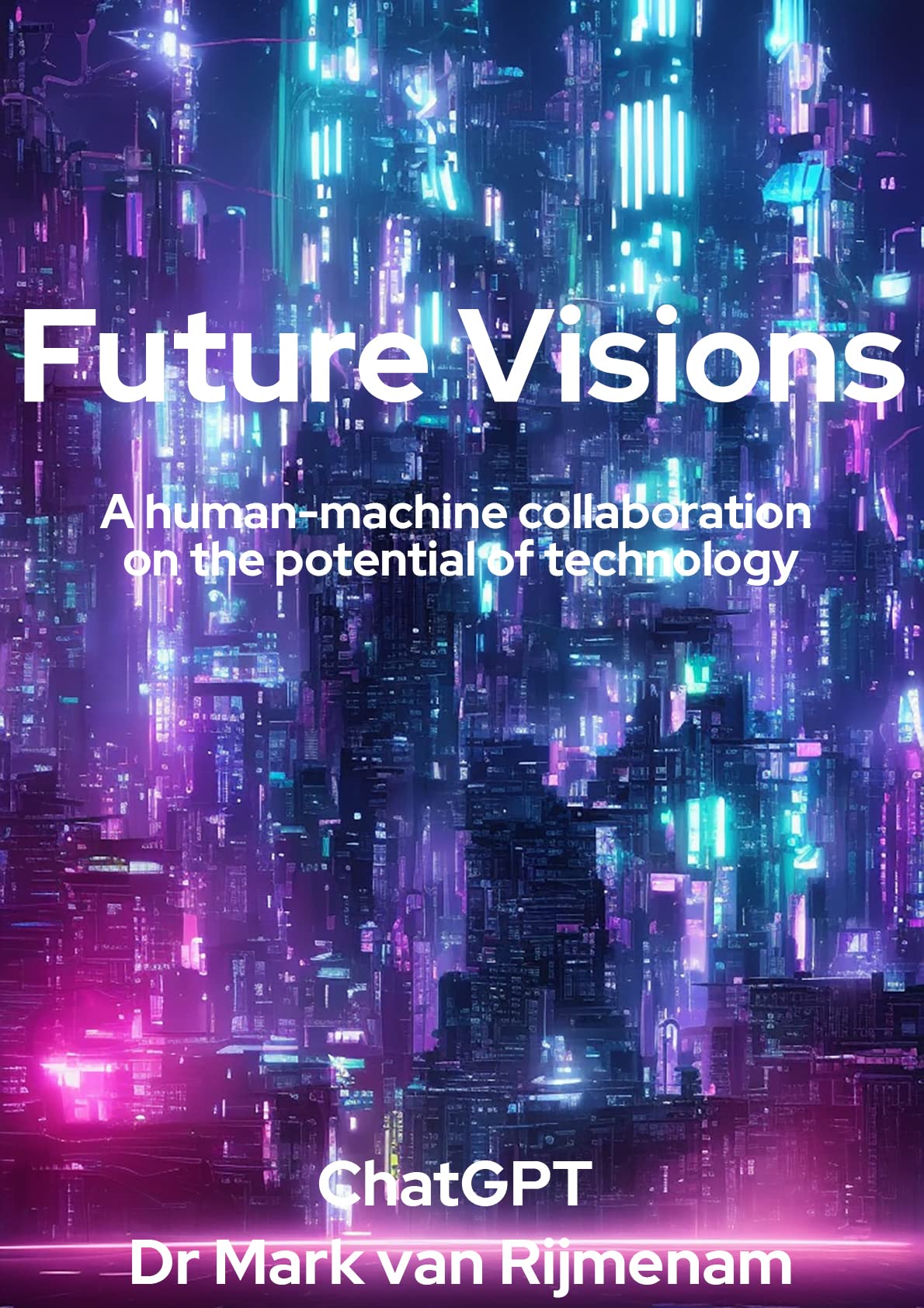 Future Visions: A human-machine collaboration on the potential of ...