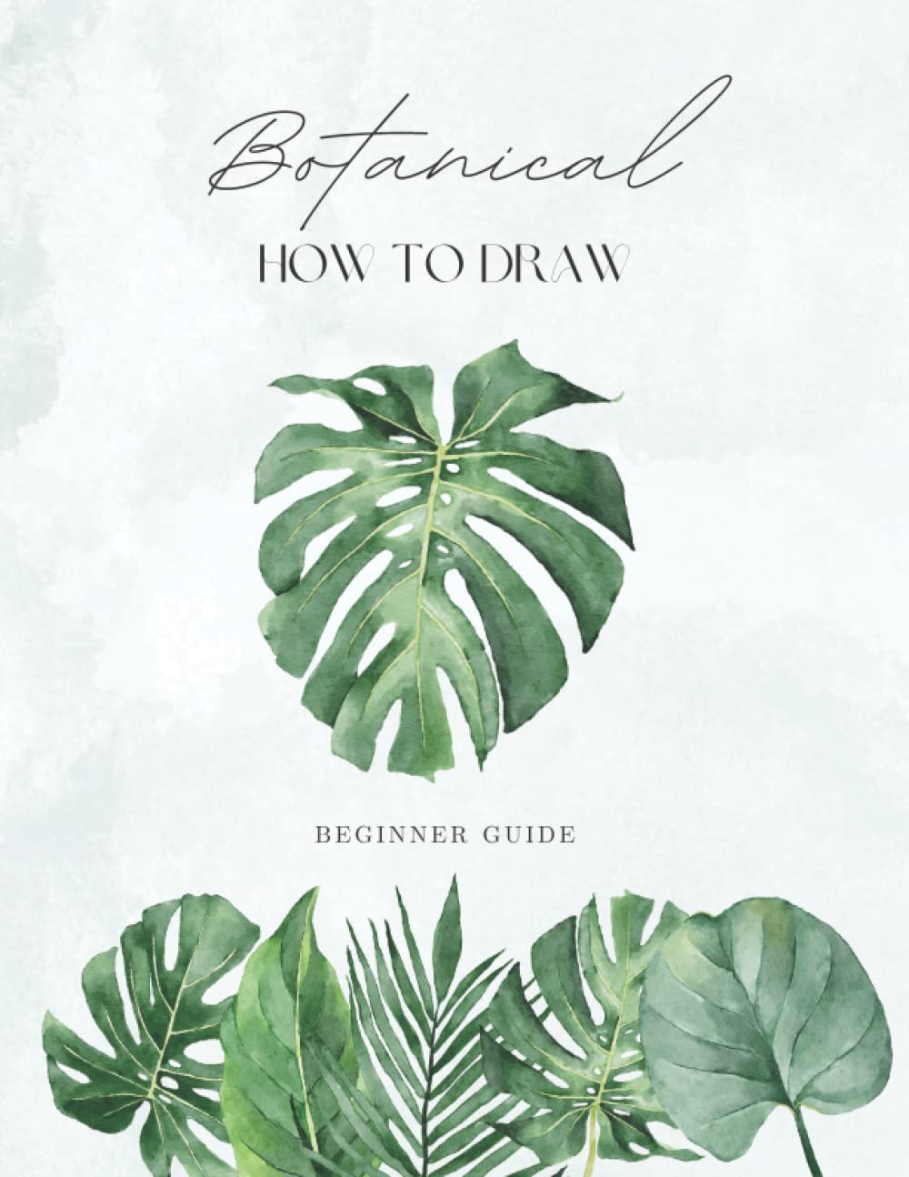 How To Draw Botanical: From Scratch For Kids, Teens and Adults Easy ...