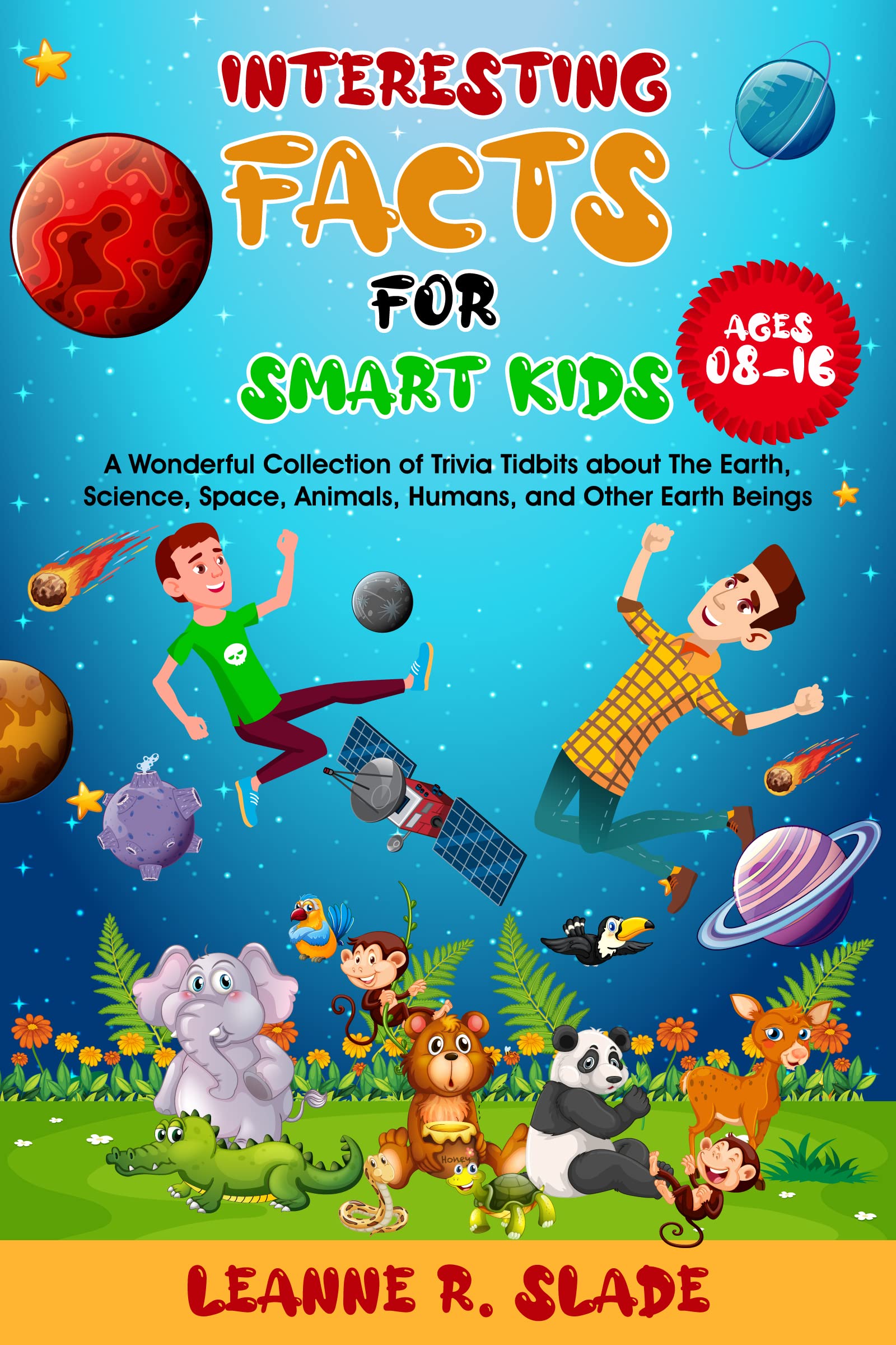 Interesting Facts for Smart Kids Age 8-16: A Wonderful Collection of ...