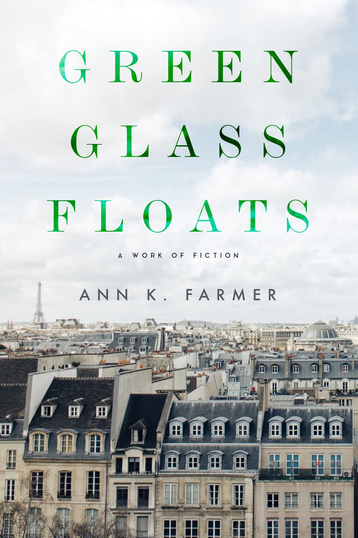 Green Glass Floats: A Work of Fiction by Ann Farmer | Goodreads