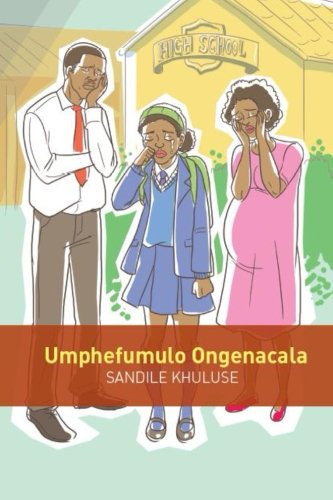 Umphefumulo ongenacala: Zulu novel by Sandile Khuluse | Goodreads