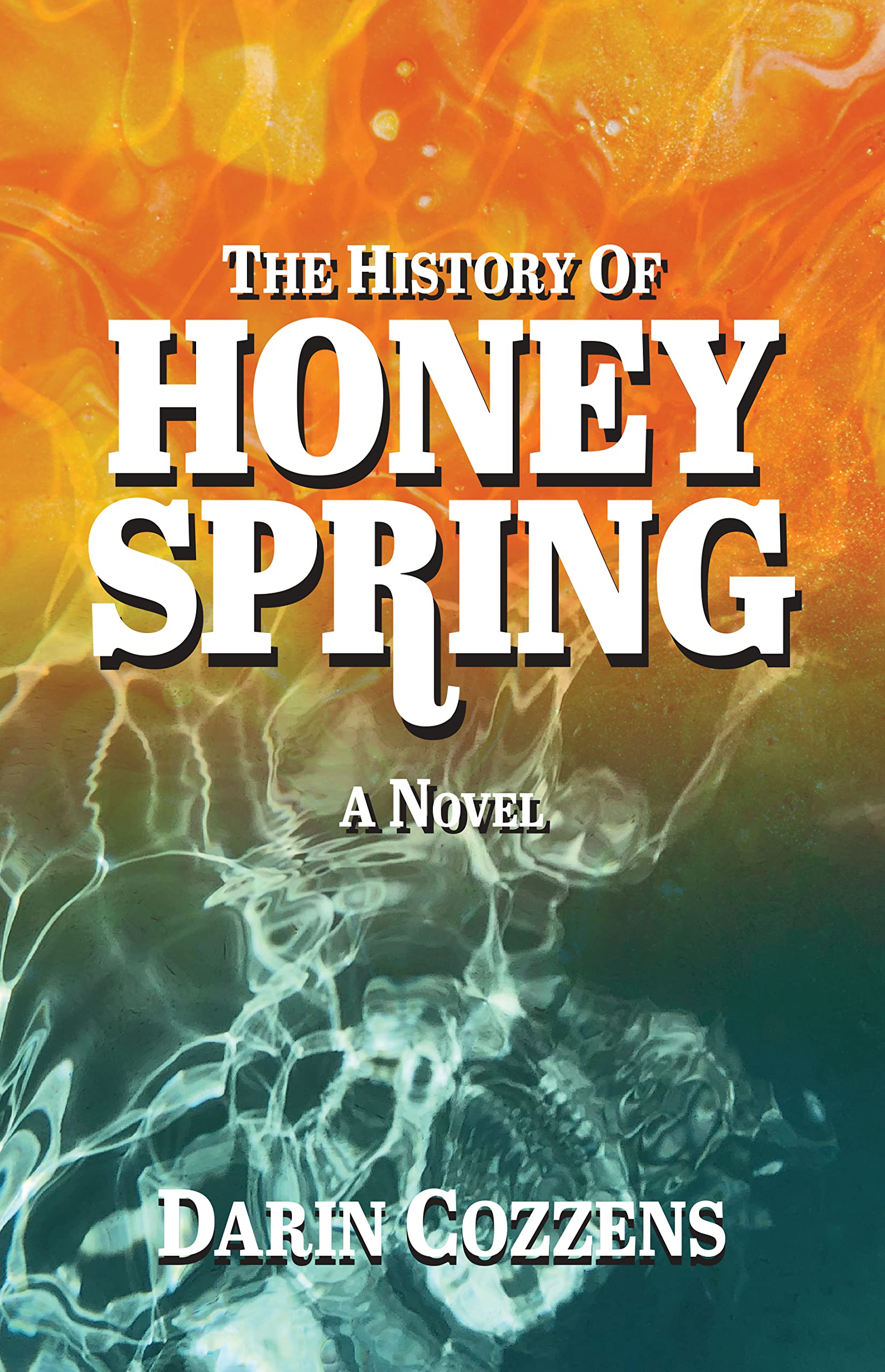 The History of Honey Spring by Darin Cozzens | Goodreads