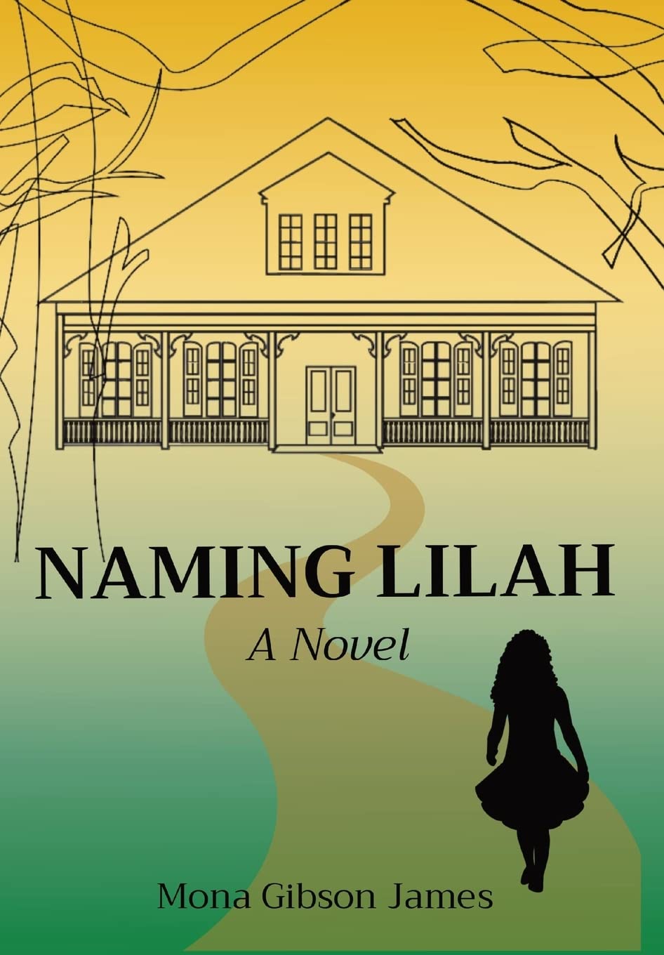 NAMING LILAH by Mona Gibson James | Goodreads