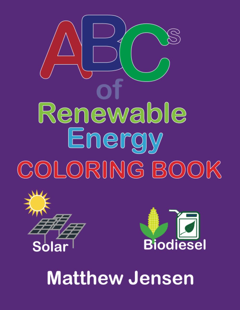 ABC's of Renewable Energy Coloring Book: Alphabet Coloring Book for ...