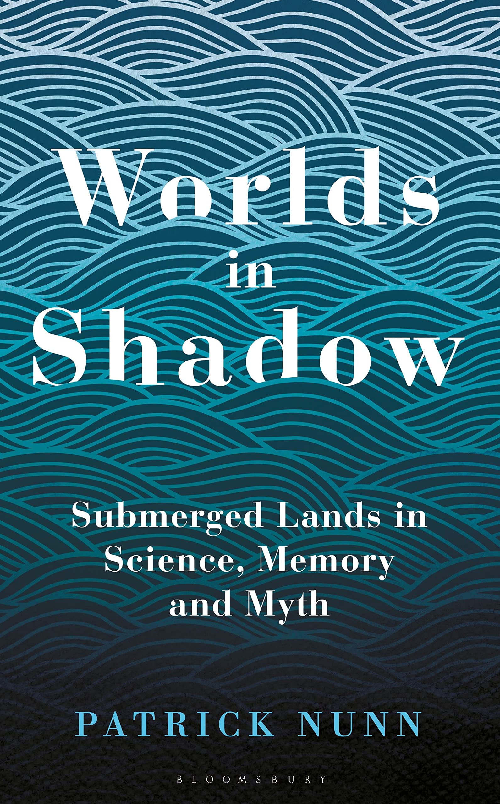 Worlds in Shadow by Patrick Nunn | Goodreads