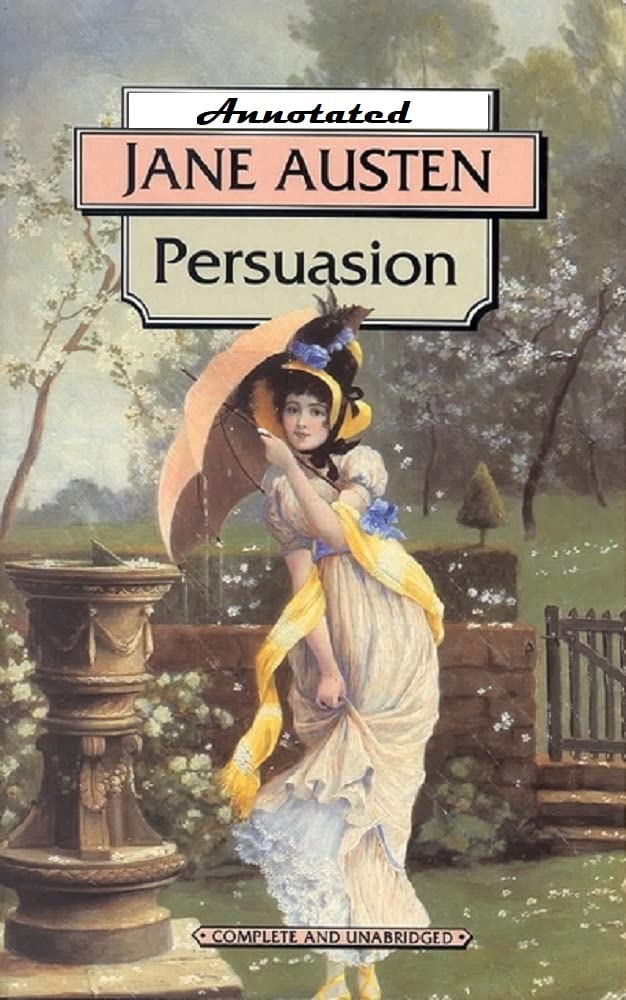 Persuasion - Jane Austen: Annotated by Jane Austen | Goodreads