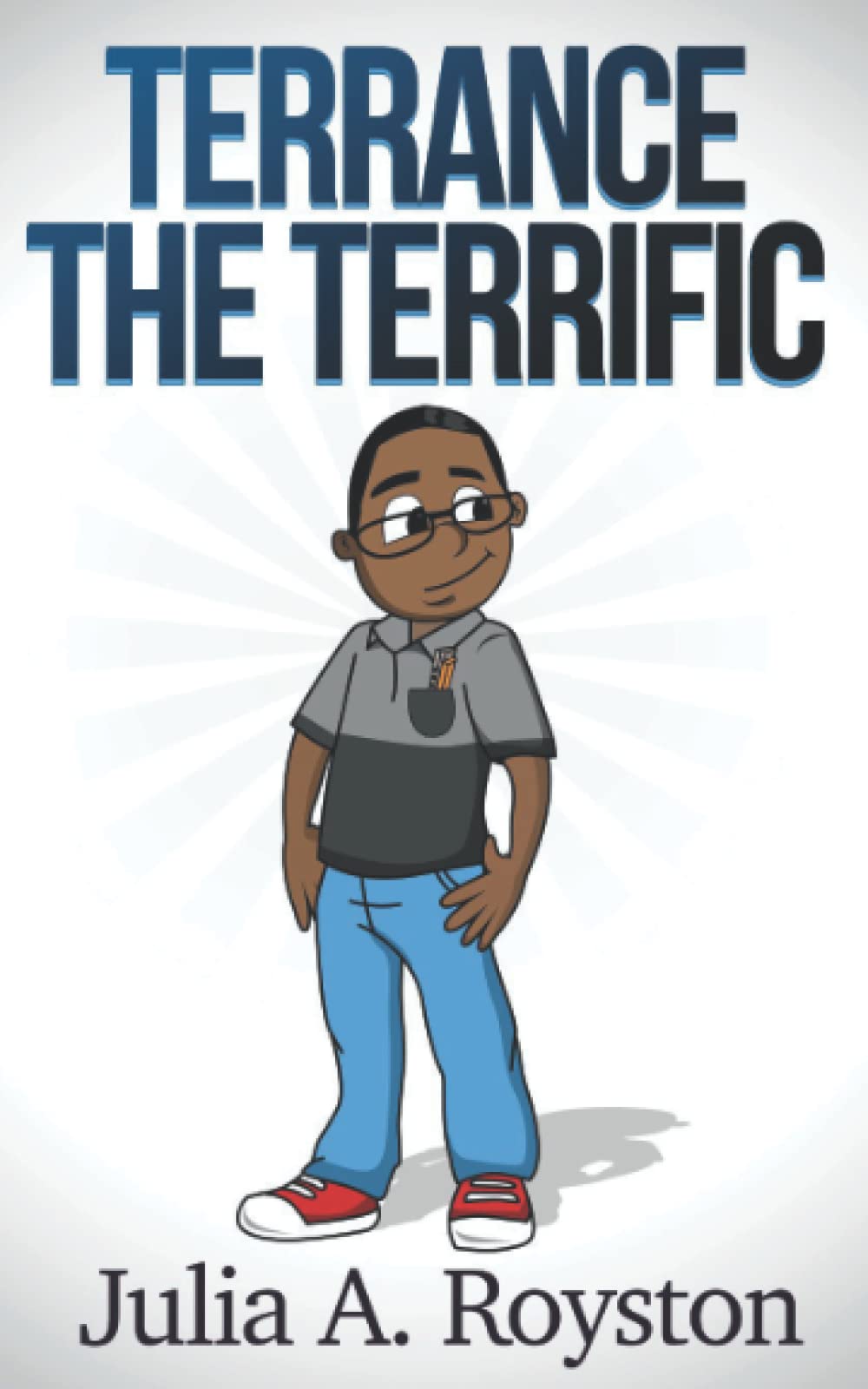 Terrance the Terrific by Julia A. Royston | Goodreads