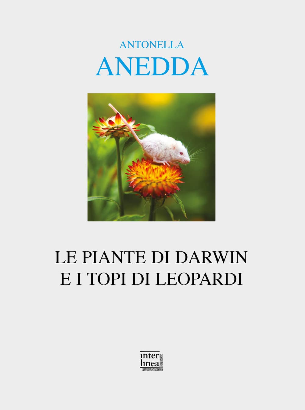 Le piante di Darwin e i topi di Leopardi by Antonella Anedda | Goodreads