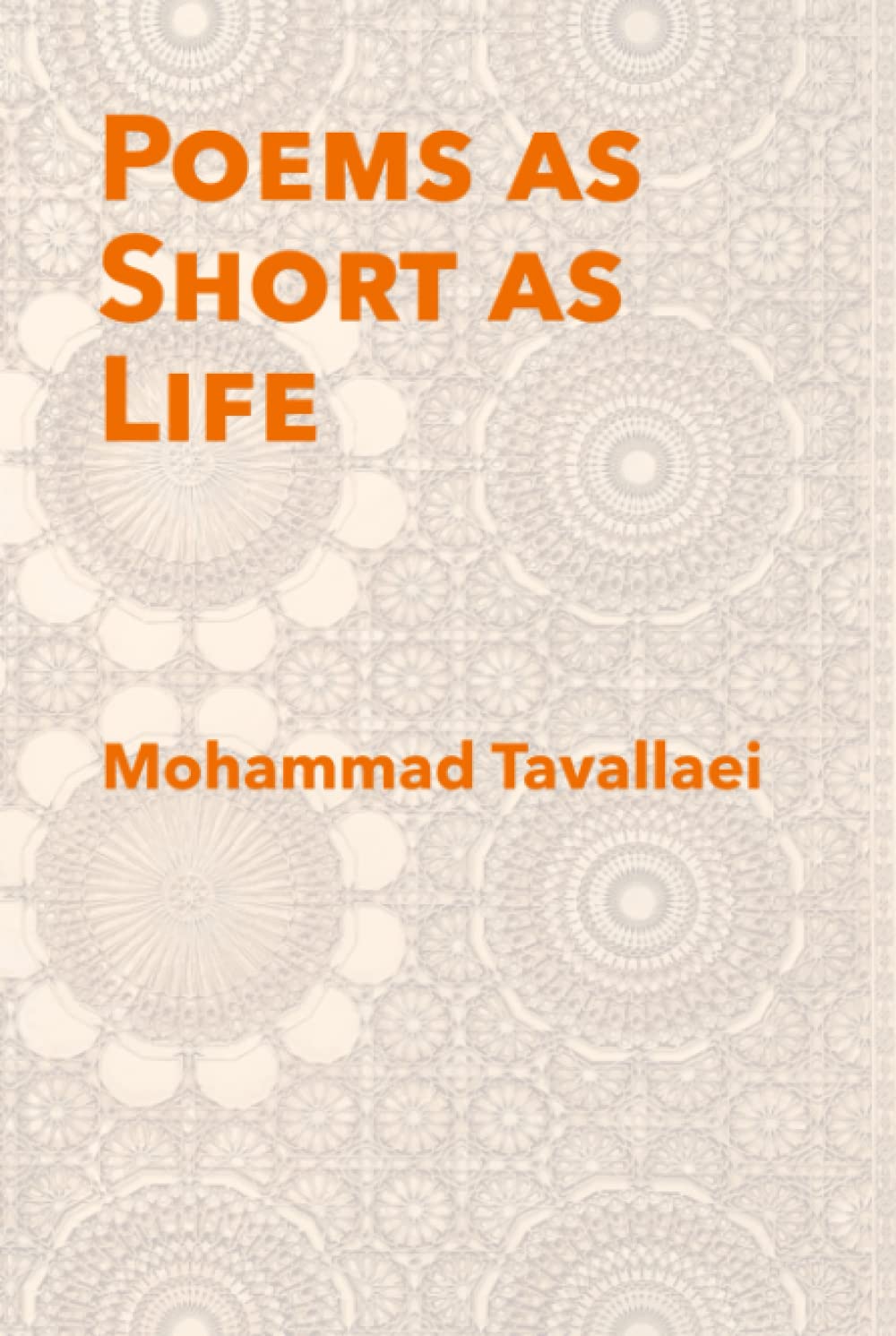Poems as Short as Life by Mohammad Tavallaei | Goodreads