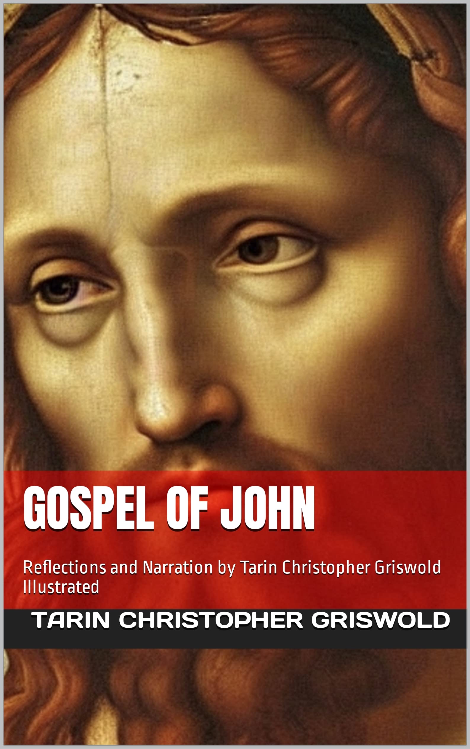 Gospel of John : Reflections and Narration by Tarin Christopher ...