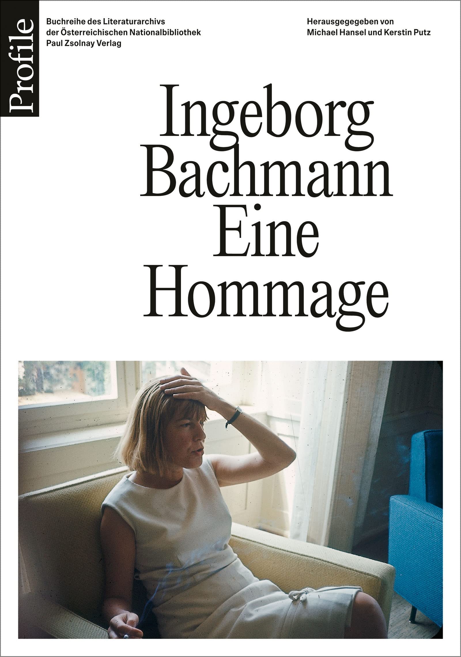 Ingeborg Bachmann: Eine Hommage by Michael Hansel | Goodreads