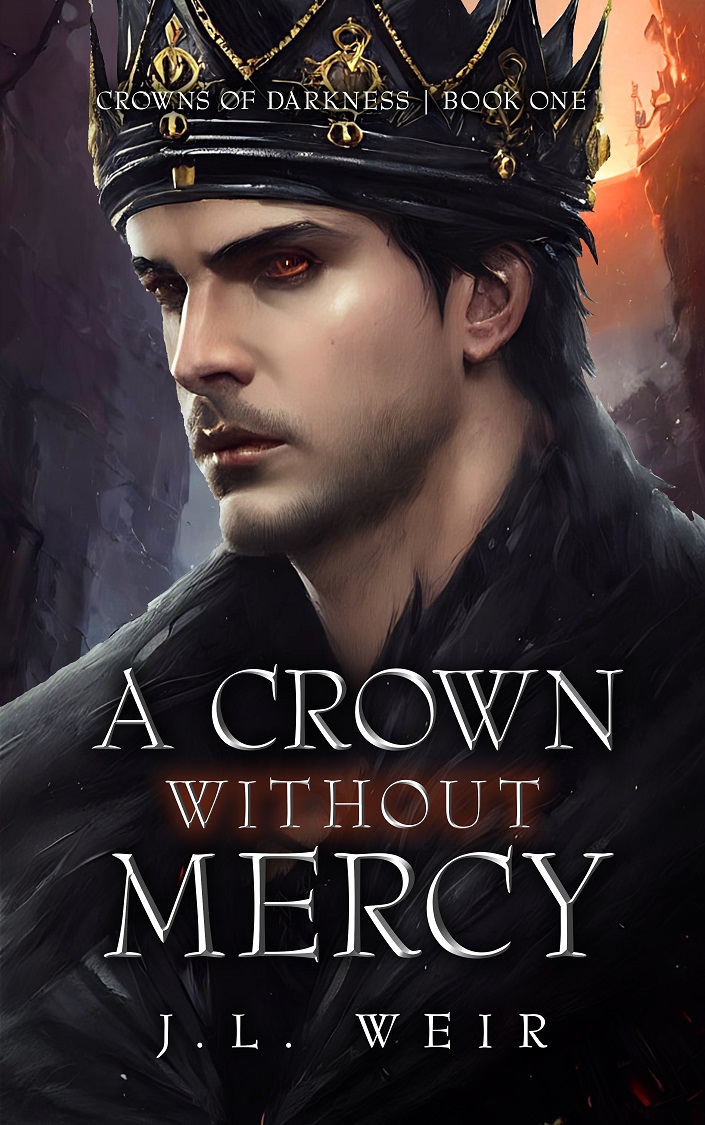 A Crown Without Mercy (Crowns of Darkness, #1) by J.L. Weir | Goodreads