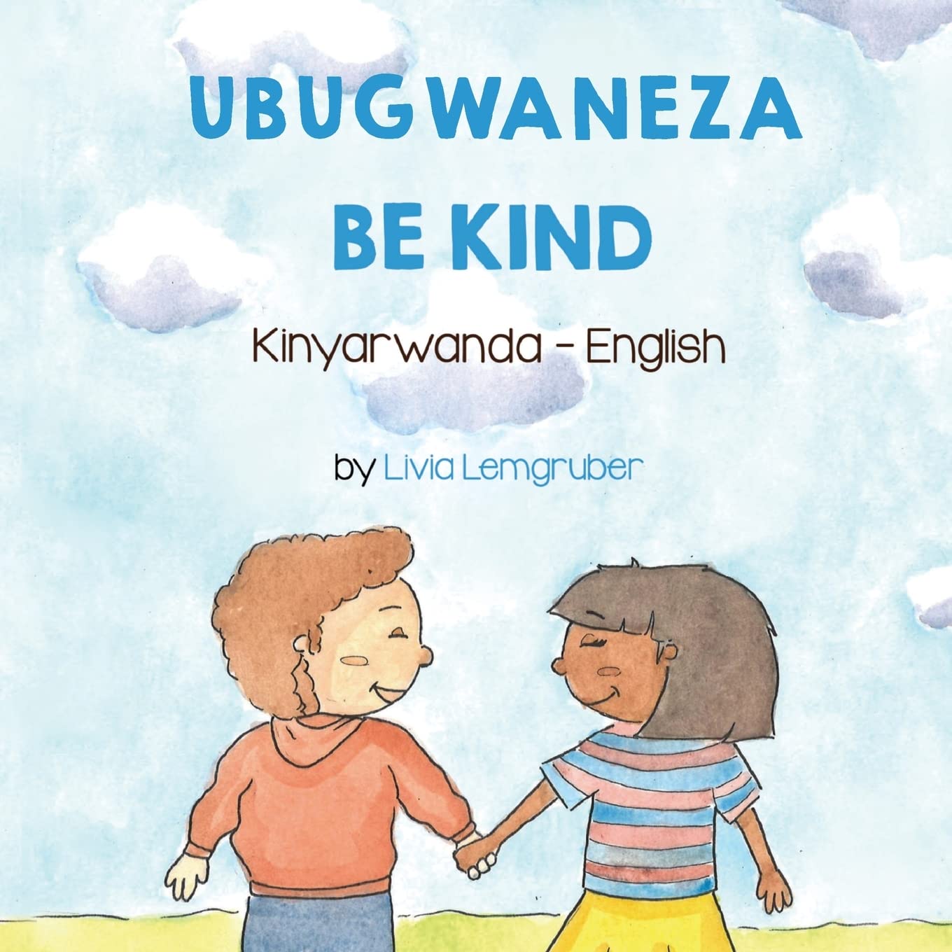 Be Kind (Kinyarwanda-English): Ubugwaneza by Livia Lemgruber | Goodreads