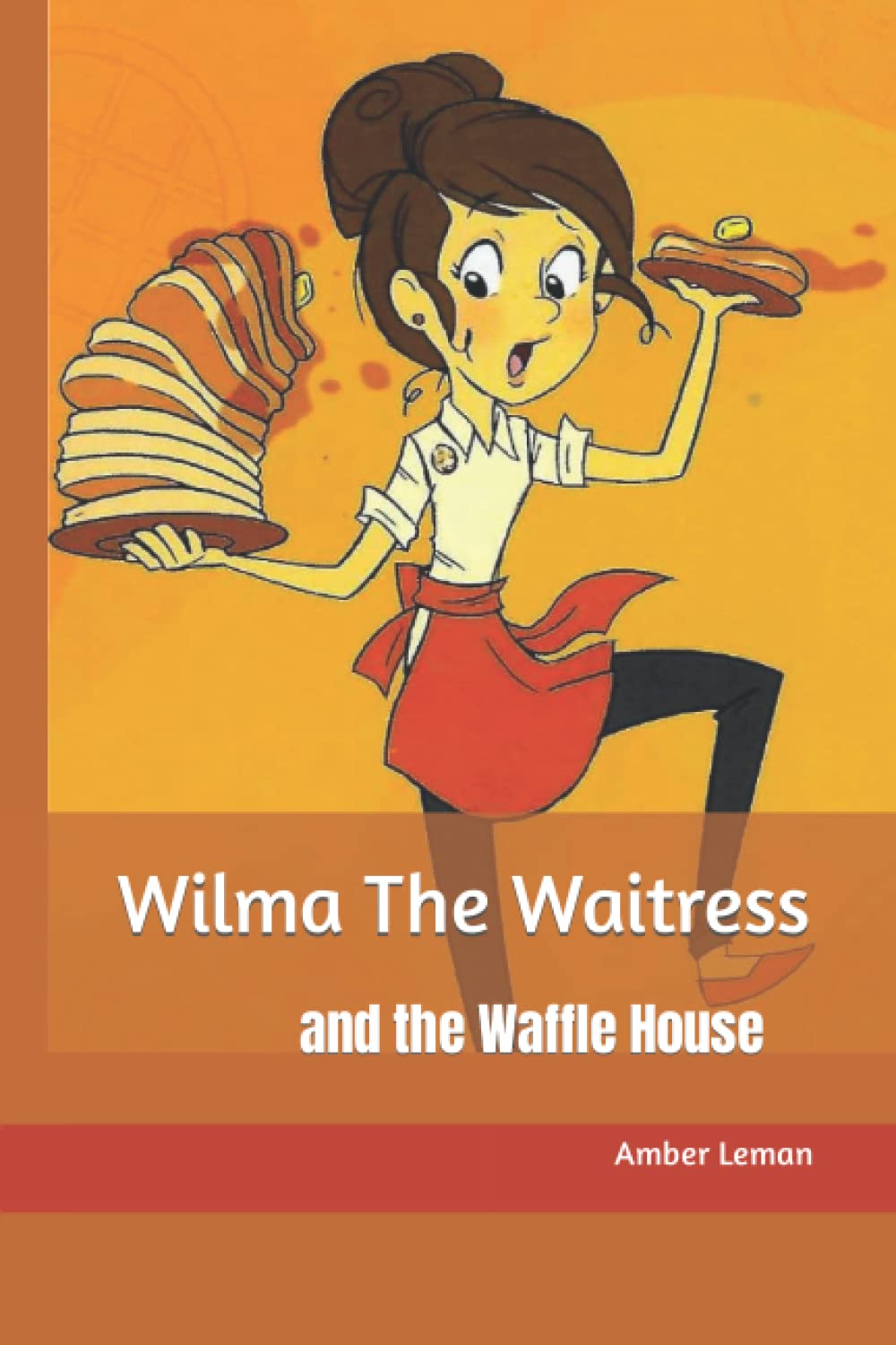 Wilma The Waitress and the Waffle House by Amber M. Leman | Goodreads