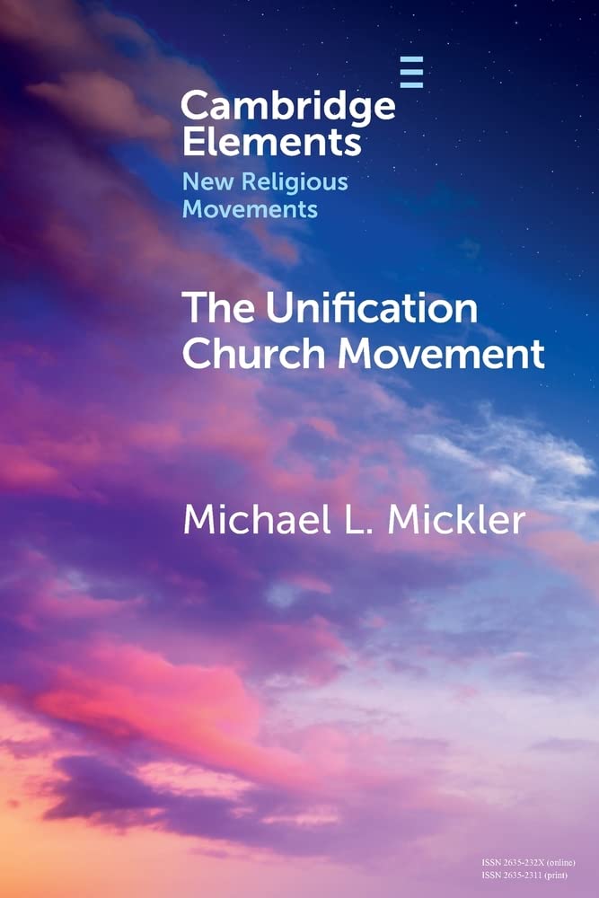 The Unification Church Movement by Michael L. Mickler | Goodreads