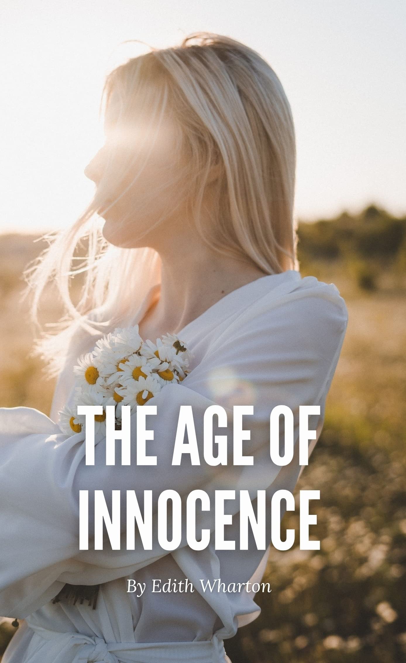 The Age of Innocence (Annotated): Edith Wharton Romantic Classic by ...