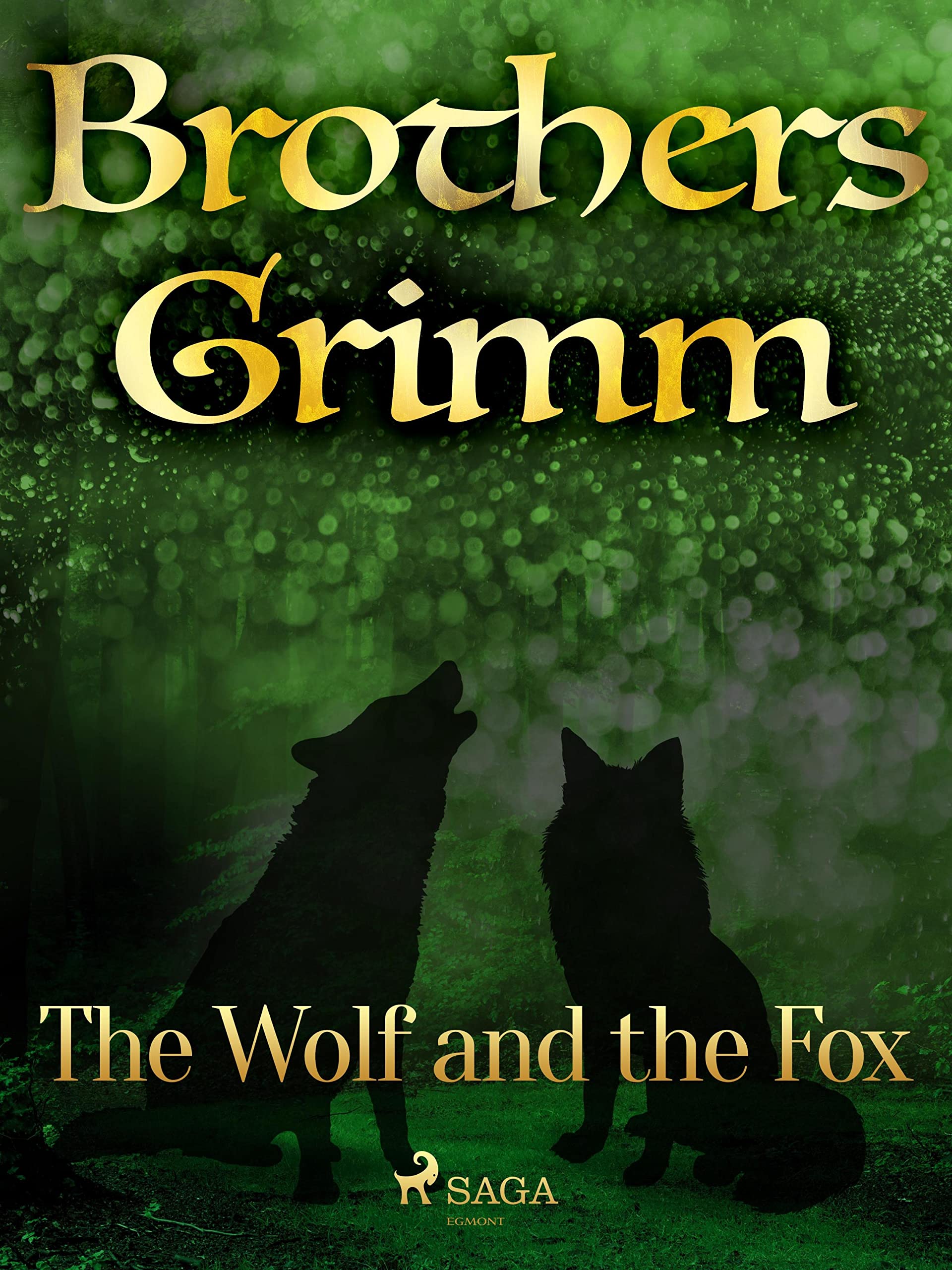 The Wolf and the Fox (Grimm's Fairy Tales Book 73) by Jacob Grimm ...