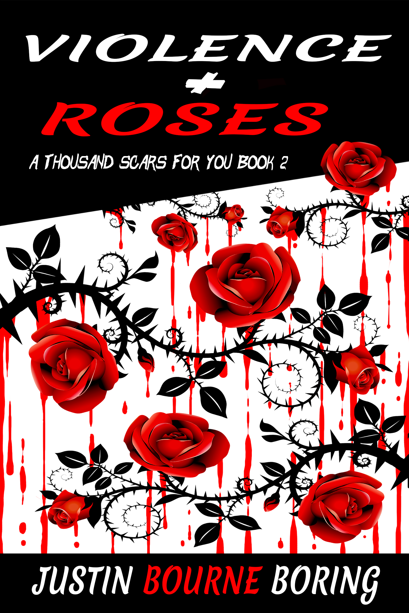 Violence & Roses by Justin Bourne Boring | Goodreads
