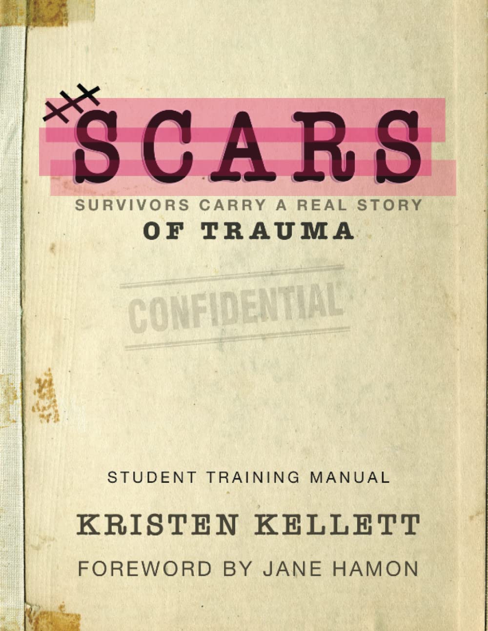 SCARS Survivors Carry a Real Story: Trauma Training Manual by Kristen ...