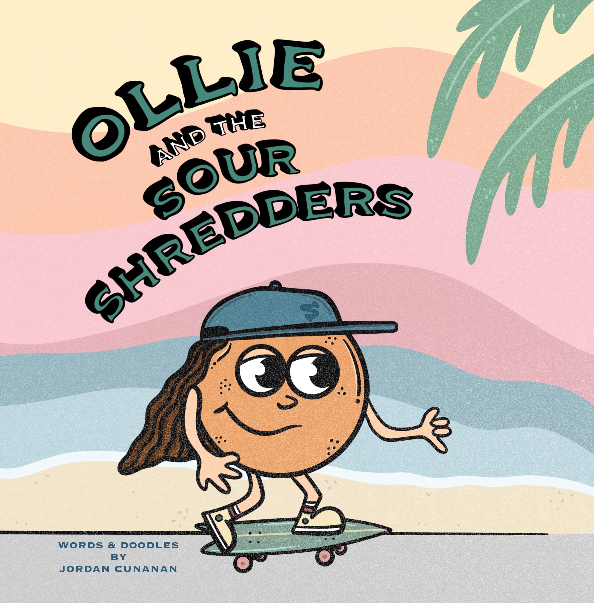 Ollie and the Sour Shredders by Jordan Cunanan | Goodreads