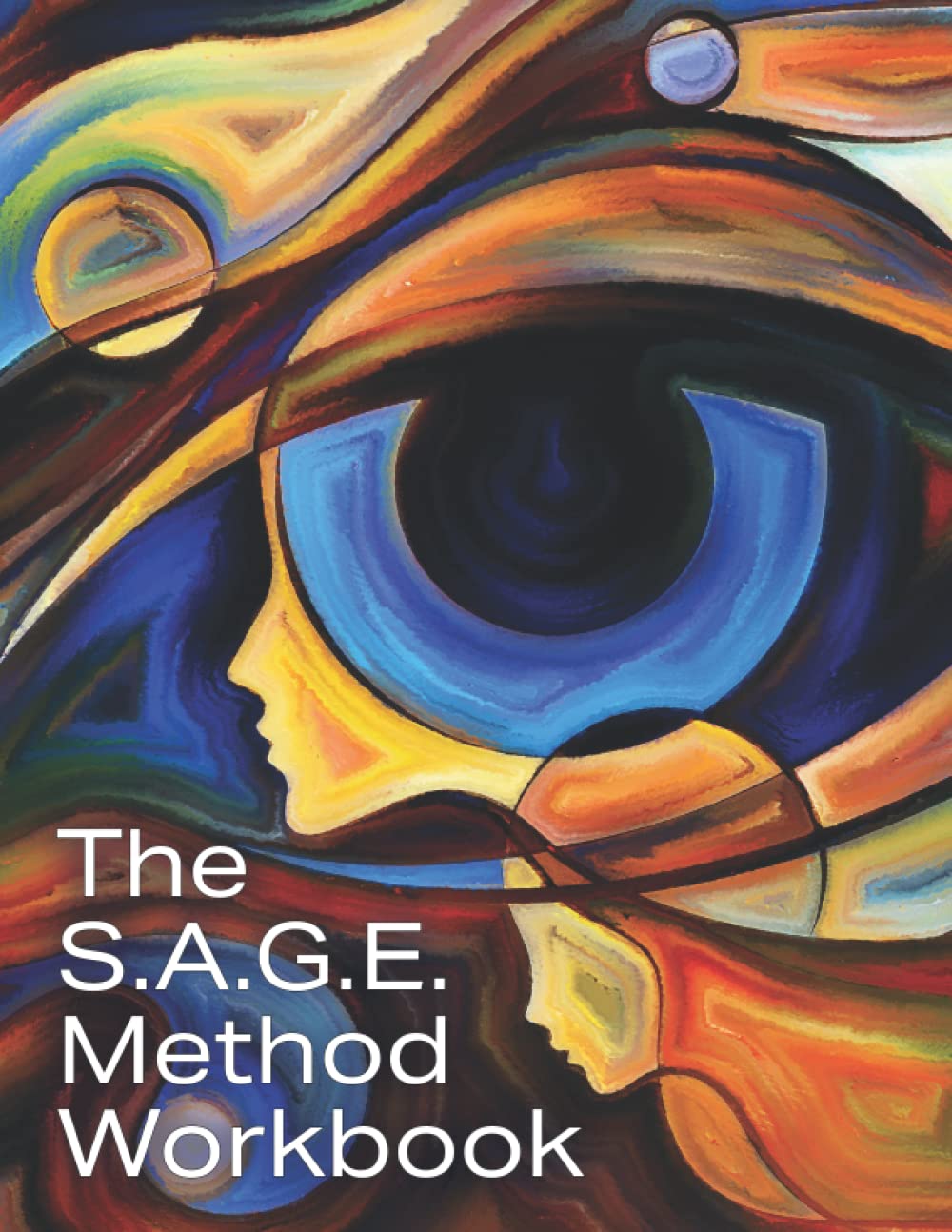 The SAGE Method Workbook by Isabeau Maxwell | Goodreads
