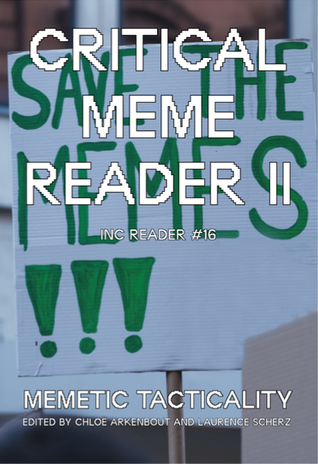 Critical Meme Reader II: Memetic Tacticality by Chloë Arkenbout | Goodreads