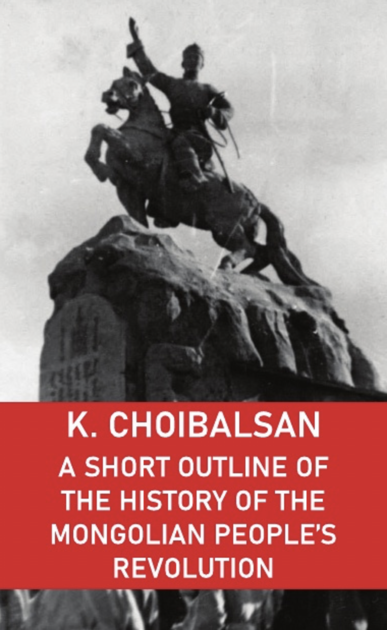 A Short Outline of the History of the Mongolian People's Revolution by ...