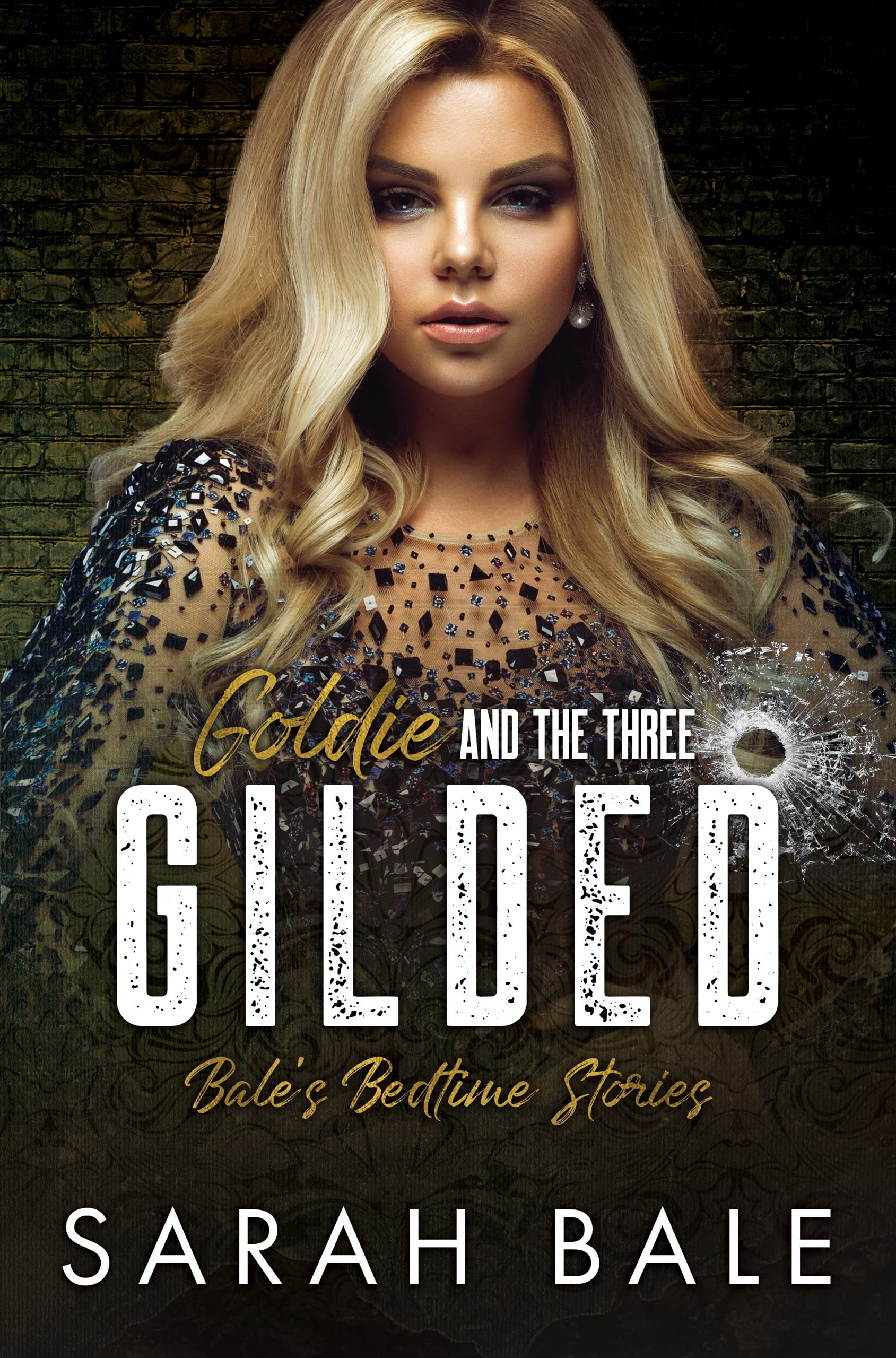 Gilded: Goldie and the Three (Bale's Bedtime Stories) by Sarah Bale ...