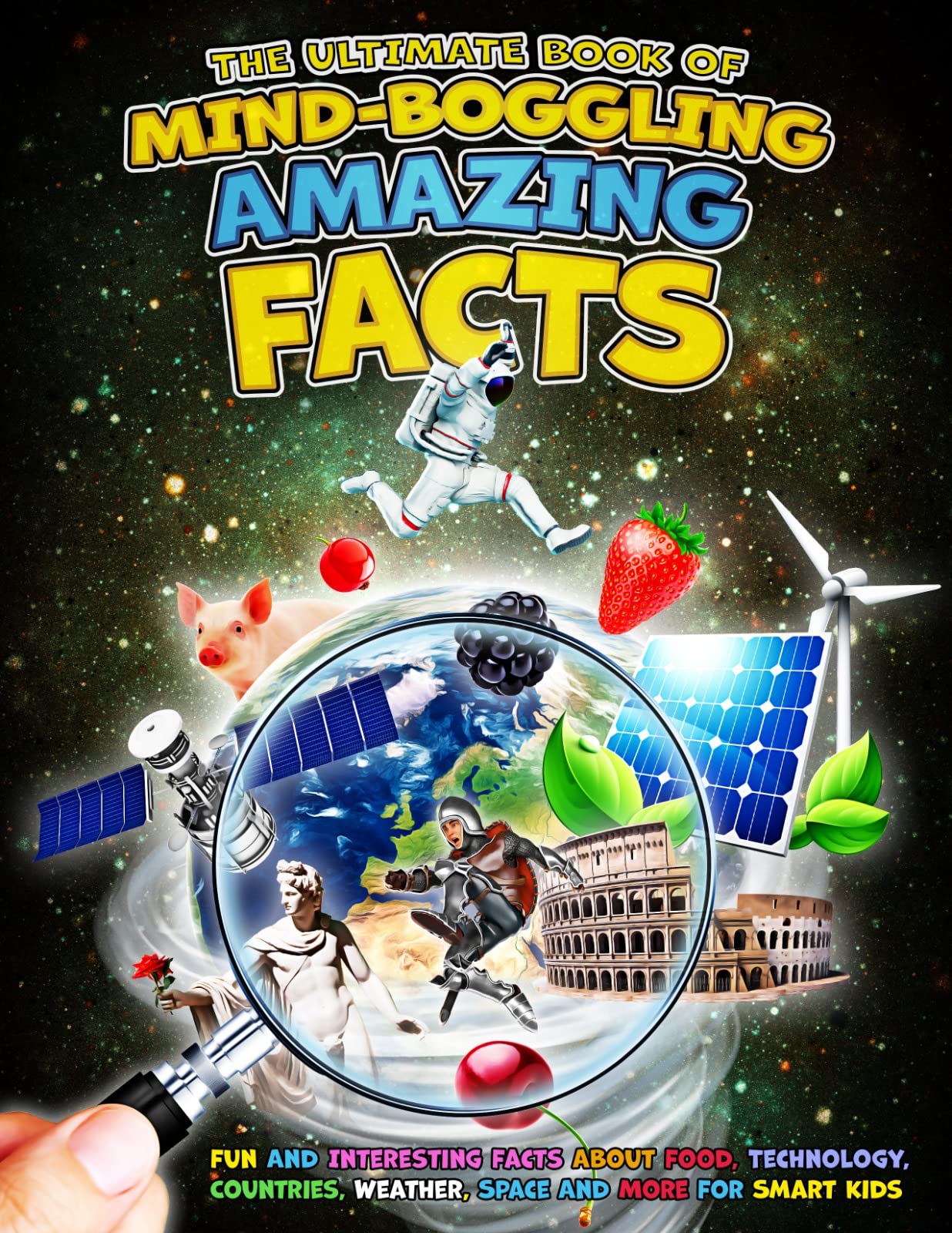 The Ultimate Book Of Mind-Boggling Amazing Facts: Fun and Interesting ...