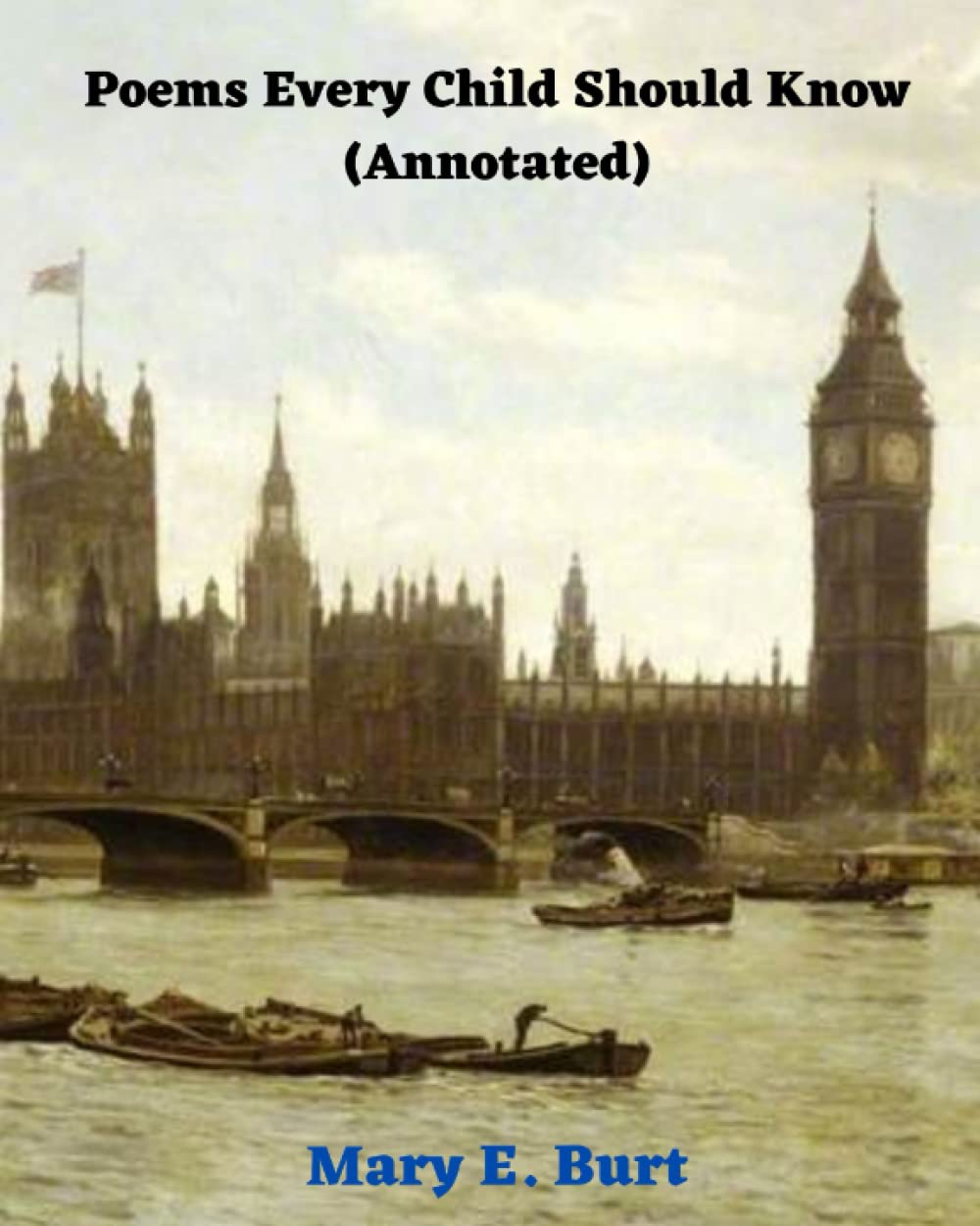 Poems Every Child Should Know (Annotated) by Mary E. Burt | Goodreads