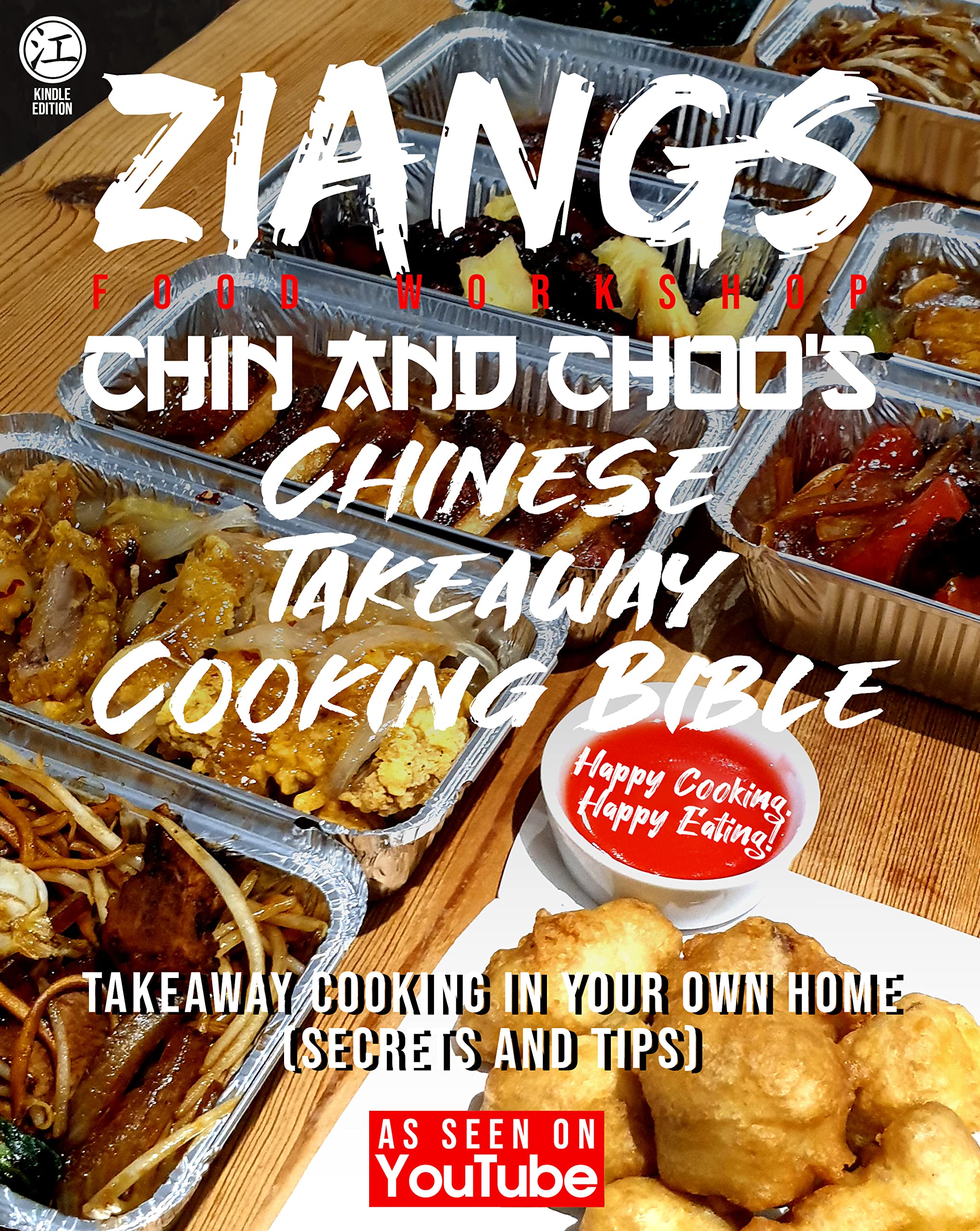 Ziangs Food Work Shop - Chin and Choo's Chinese Takeaway Cooking Bible ...