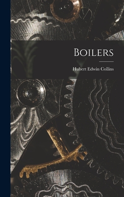 Boilers by Hubert Edwin 1872- Collins | Goodreads