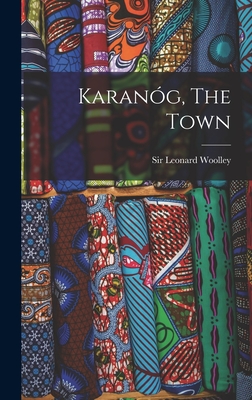 Karan g, The Town by Leonard Woolley | Goodreads