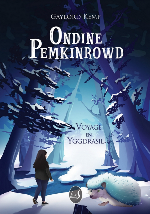 Ondine Pemkinrowd – Voyage en Yggdrasil by Gaylord Kemp | Goodreads