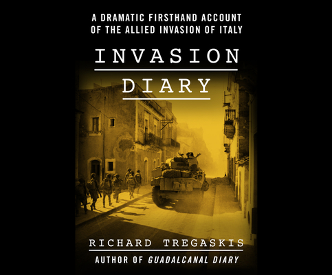 Invasion Diary by Richard Tregaskis | Goodreads