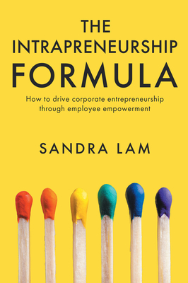 The Intrapreneurship Formula: How to Drive Corporate Entrepreneurship ...