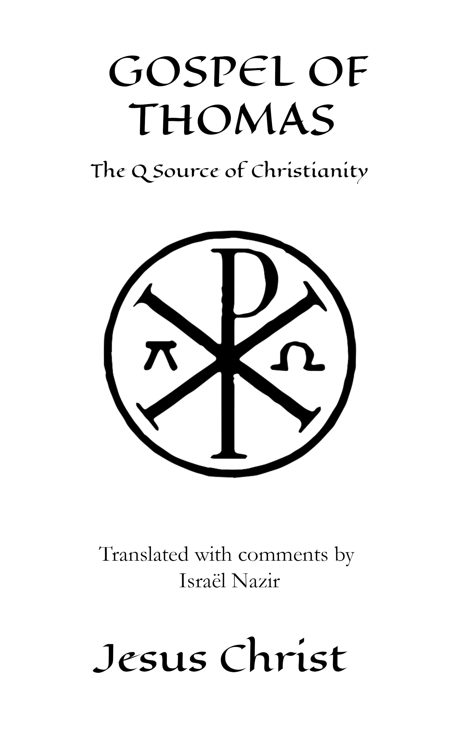 Gospel Of Thomas: The Q source of Christianity by Anonymous | Goodreads